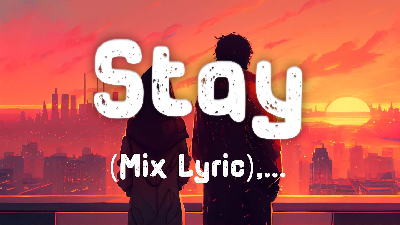 Stay (Mix Lyrics) - YouTube