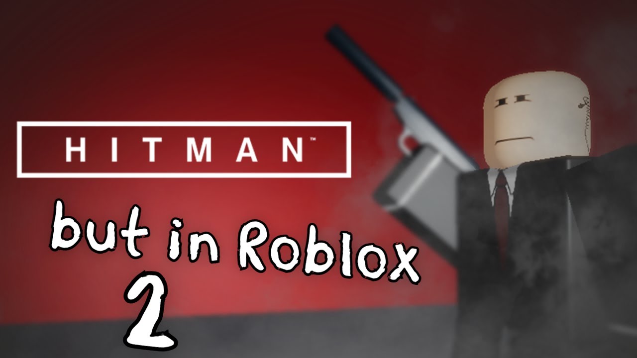 Hitman, but in Roblox 2 (Entry Point) - YouTube