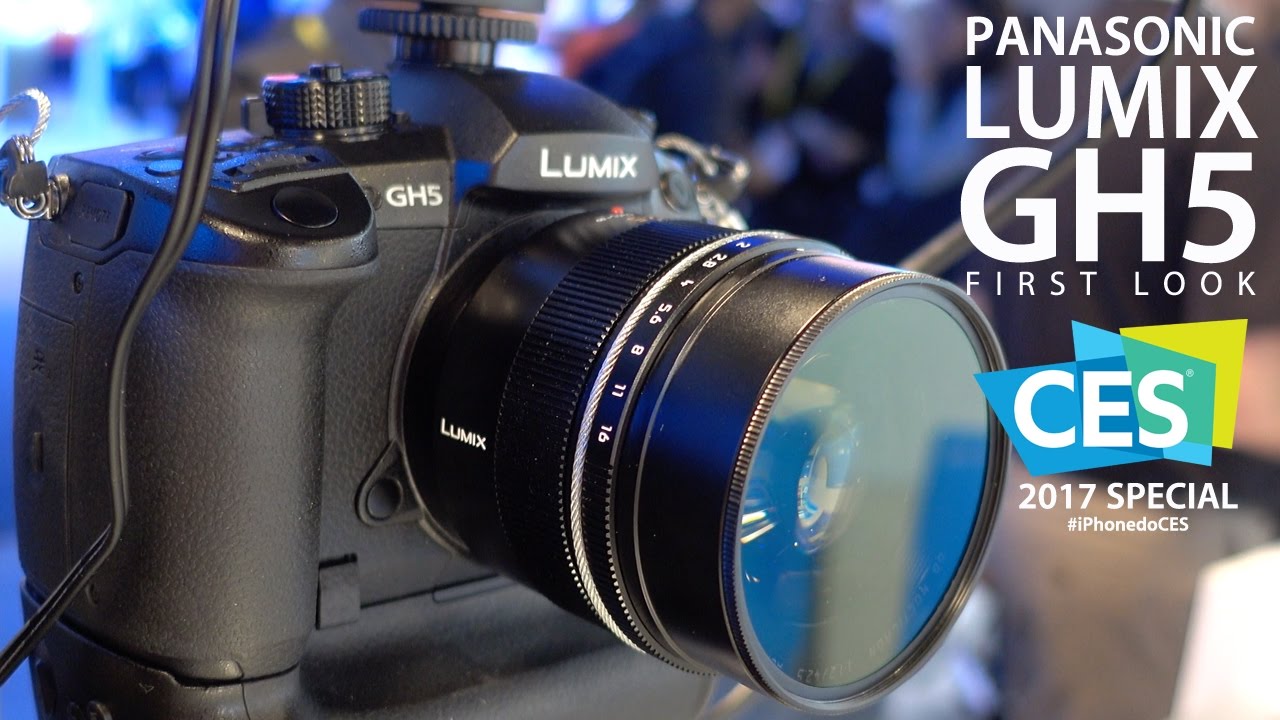 Panasonic Lumix GH5 — First Look — CES 2017 [4K] - YouTube