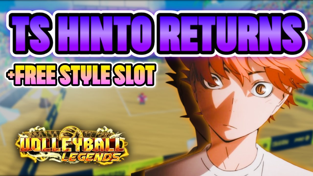TIMESKIP HINATA / HINTO RETURNS IN VOLLEYBALL LEGENDS (+FREE STYLE SLOT ...
