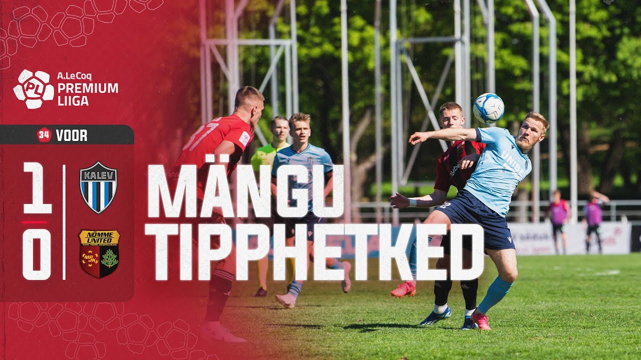 JK Tallinna Kalev - FC Nõmme United I 1:0 I A. Le Coq Premium liiga 34 ...