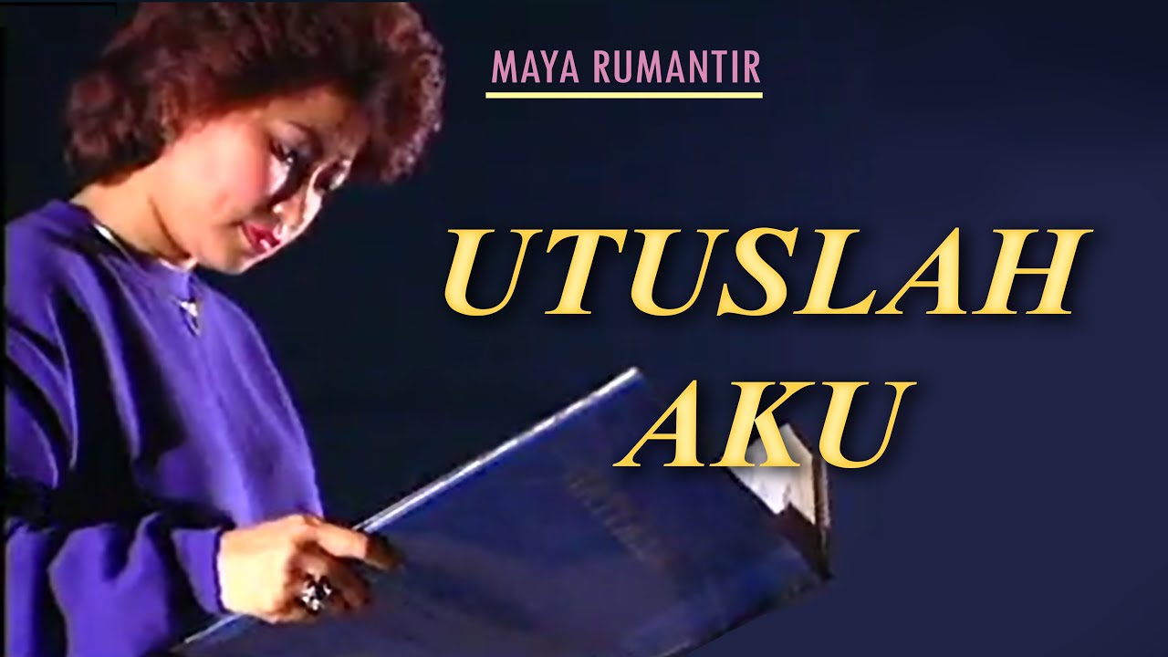 Maya Rumantir- Utuslah Aku - YouTube Music