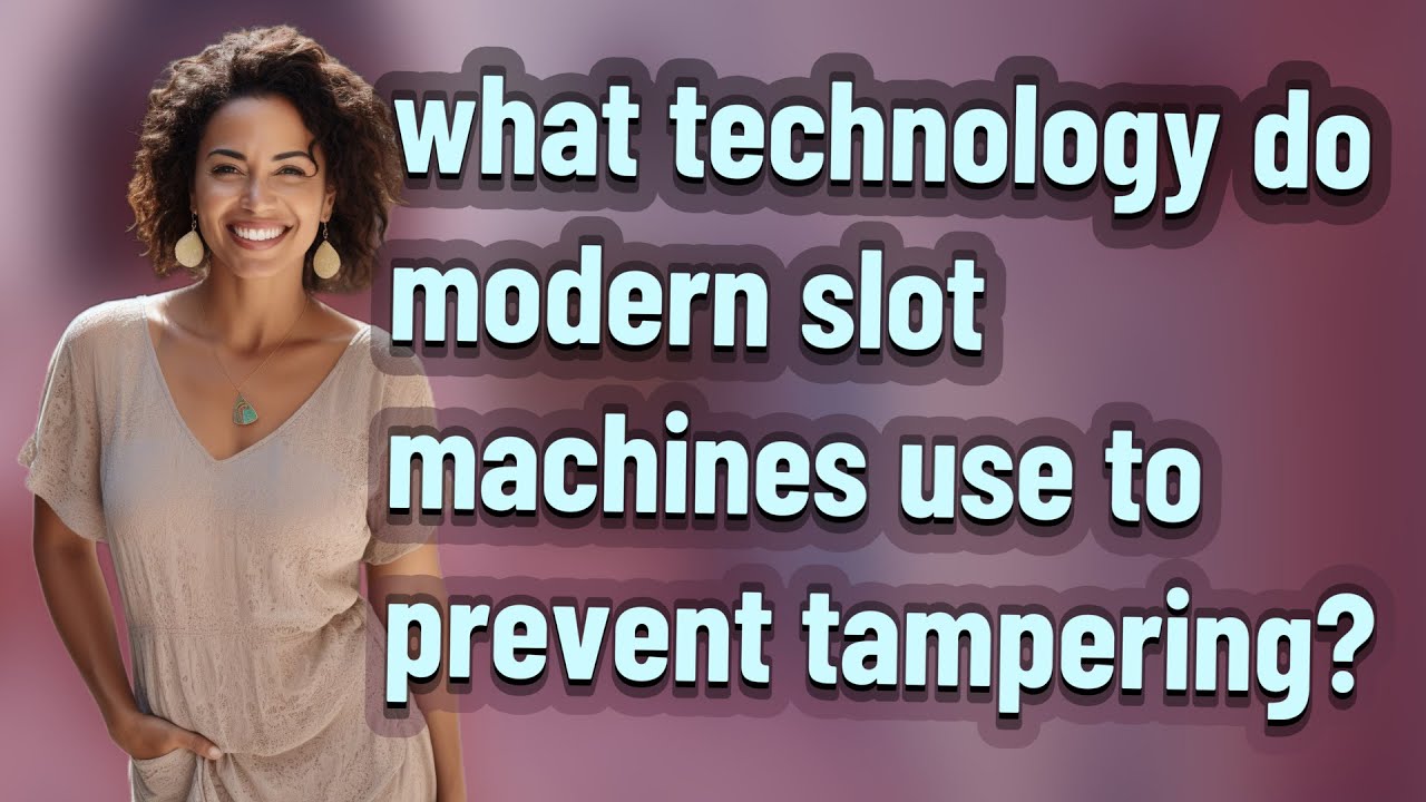 what technology do modern slot machines use to prevent tampering? - YouTube