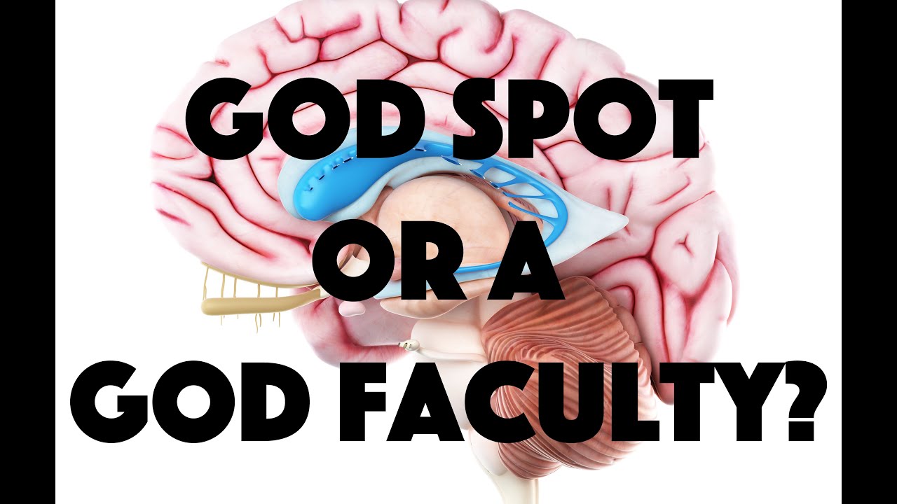 The Brain's God Spot or a God Faculty? - YouTube