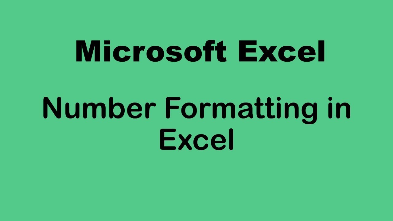 Number Formatting in Microsoft Excel - YouTube