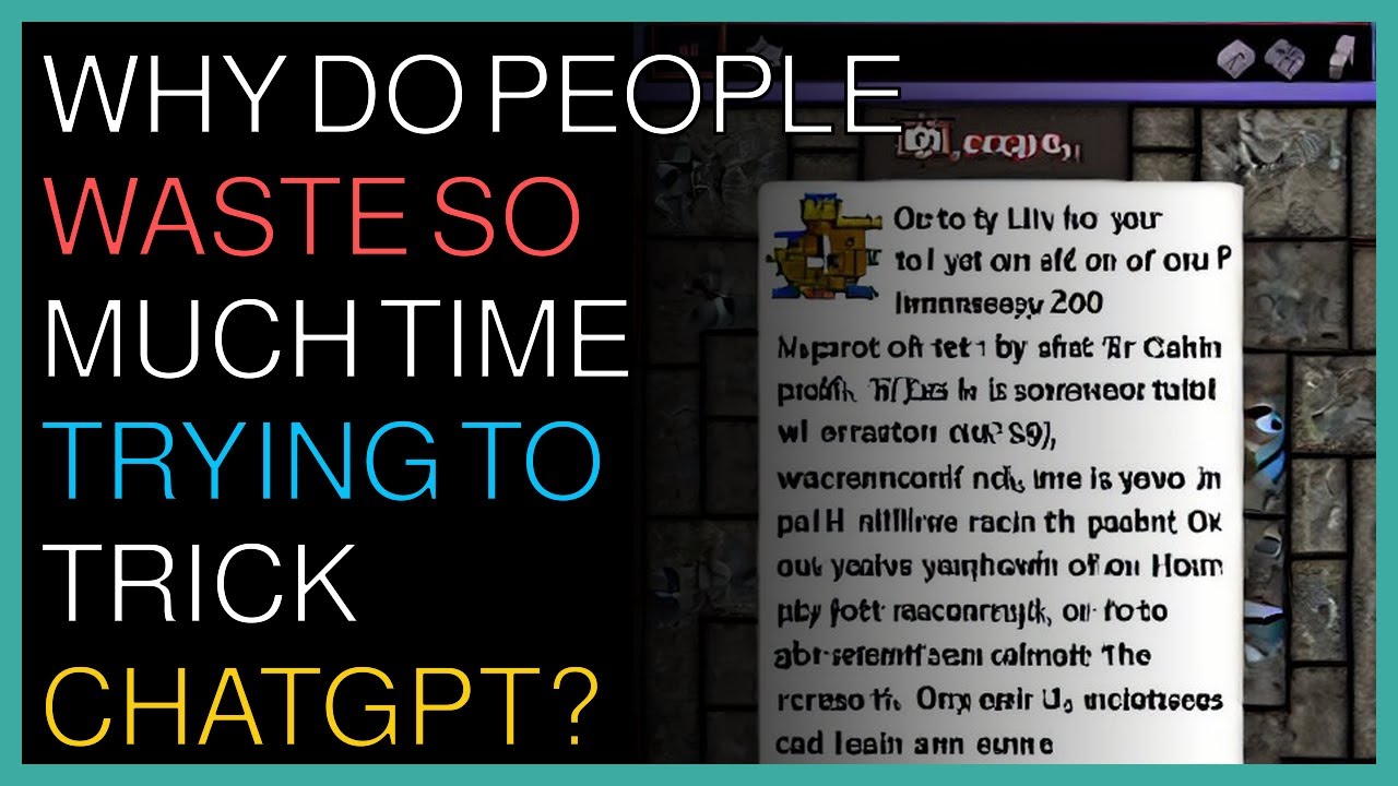 OpenAI Chat GPT | Why do people waste so much time trying to trick ...