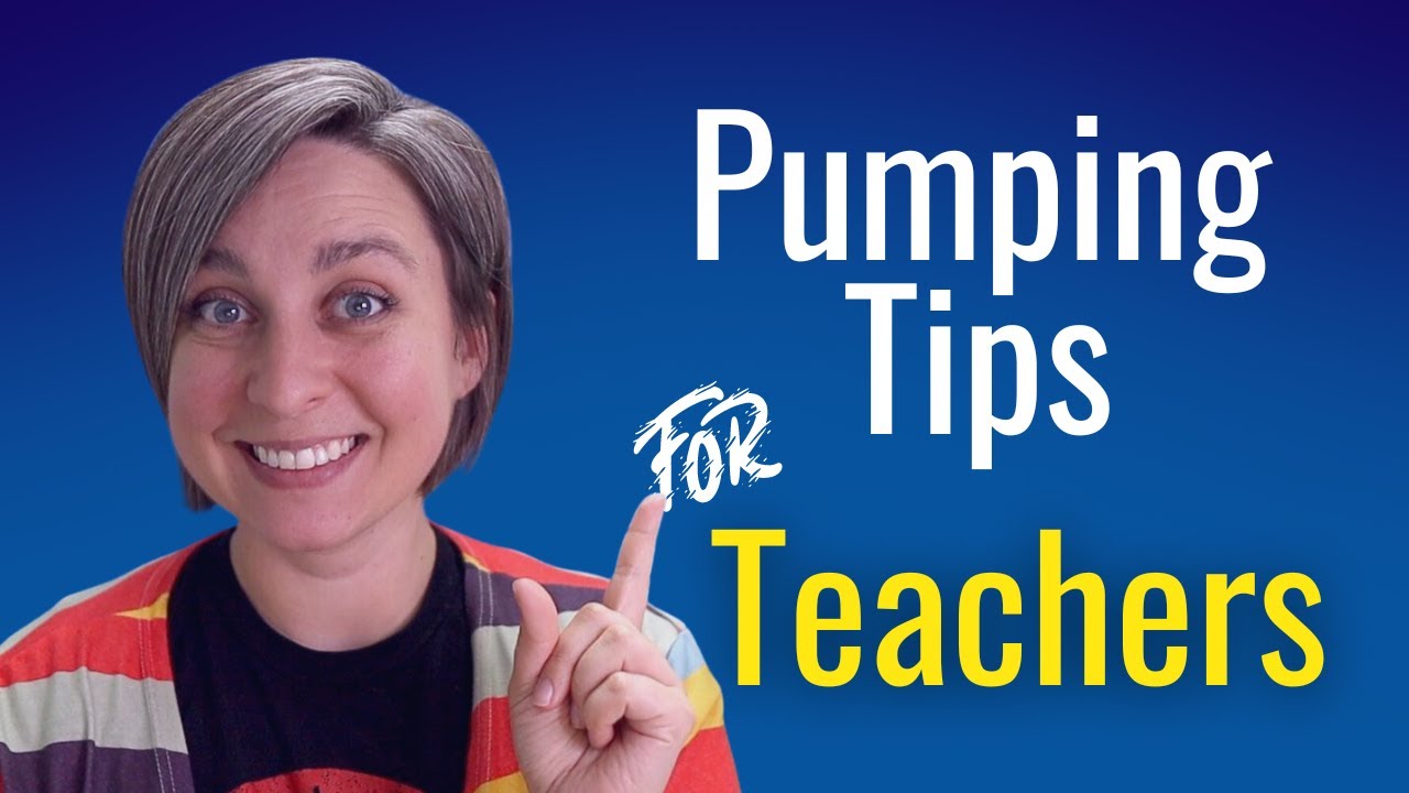 Pumping Tips for Teachers | WHEN, WHERE, and HOW to pump while working in a school - YouTube