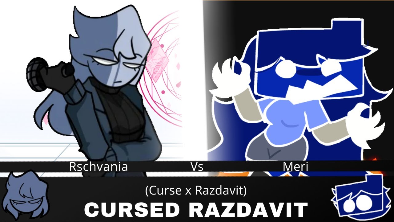 [FNF Mashup] - Rschvania Vs Meri - Cursed Razdavit - [Curse x Razdavit ...