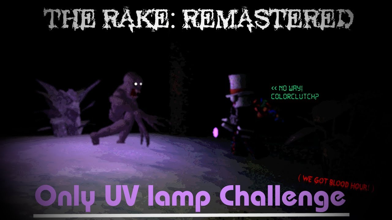 The Rake Remastered: Only UV Lamps Challenge - YouTube