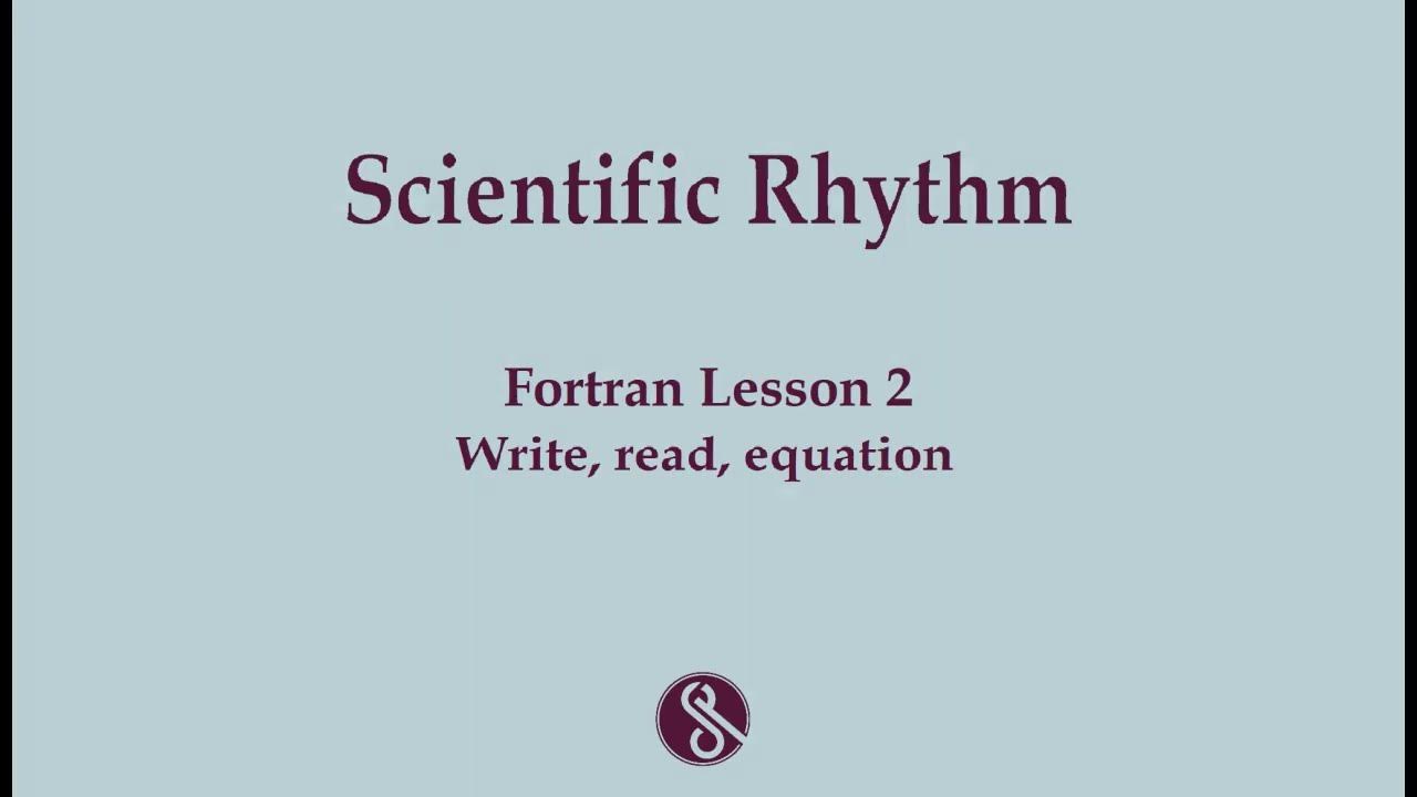Fortran lesson 2 / write, read, equation - YouTube