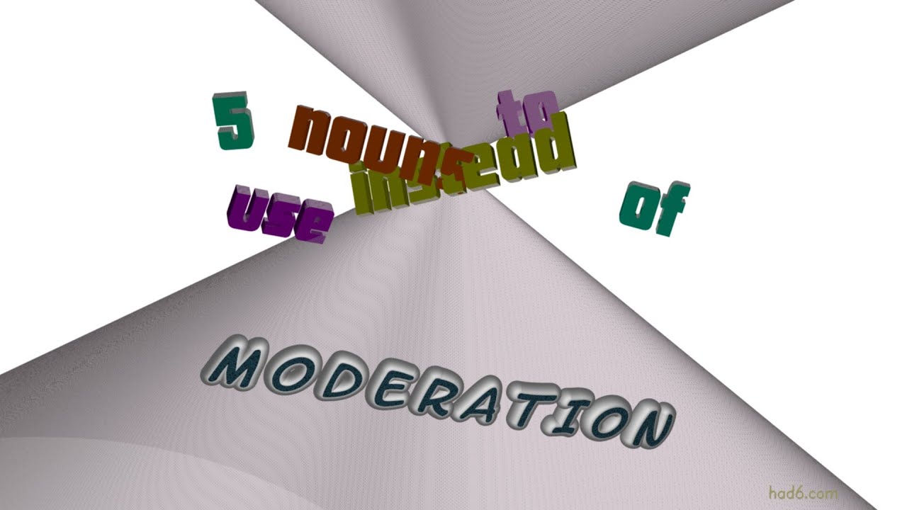 Moderation 5 Nouns Meaning Moderation sentence Examples YouTube Moderation 5 Nouns Meaning Moderation sentence Examples YouTube