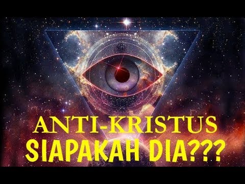 Siapakah "ANTI-KRISTUS" yang sebenarnya? - YouTube