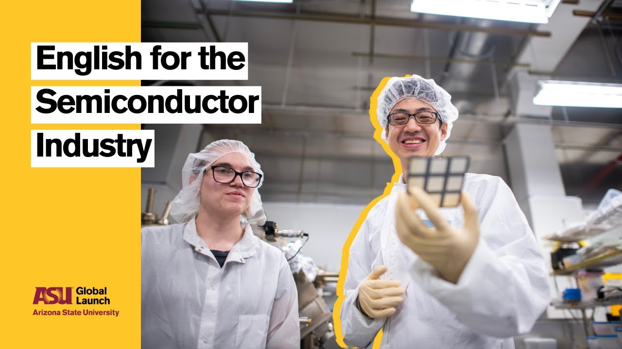English for the Semiconductor Industry | ASU Global Launch - YouTube