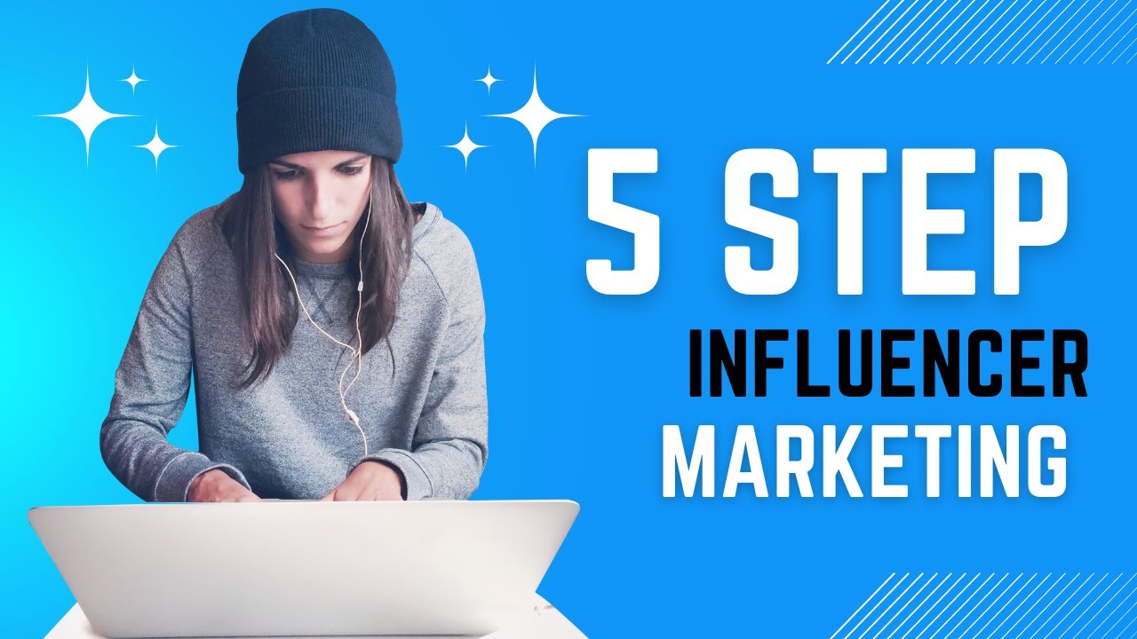 5 Step Guide of Effective Influencer Marketing - YouTube