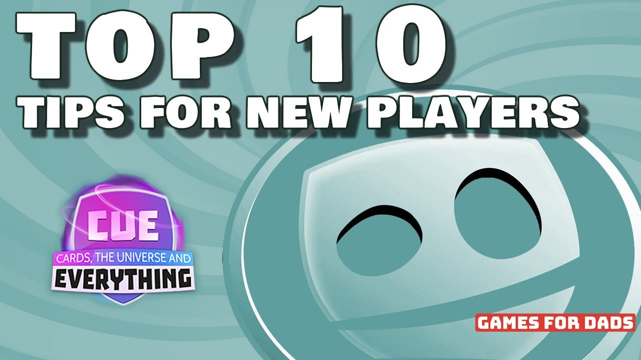 New Players Top 10 Tips - CUE, Cards Universe & Everything - YouTube