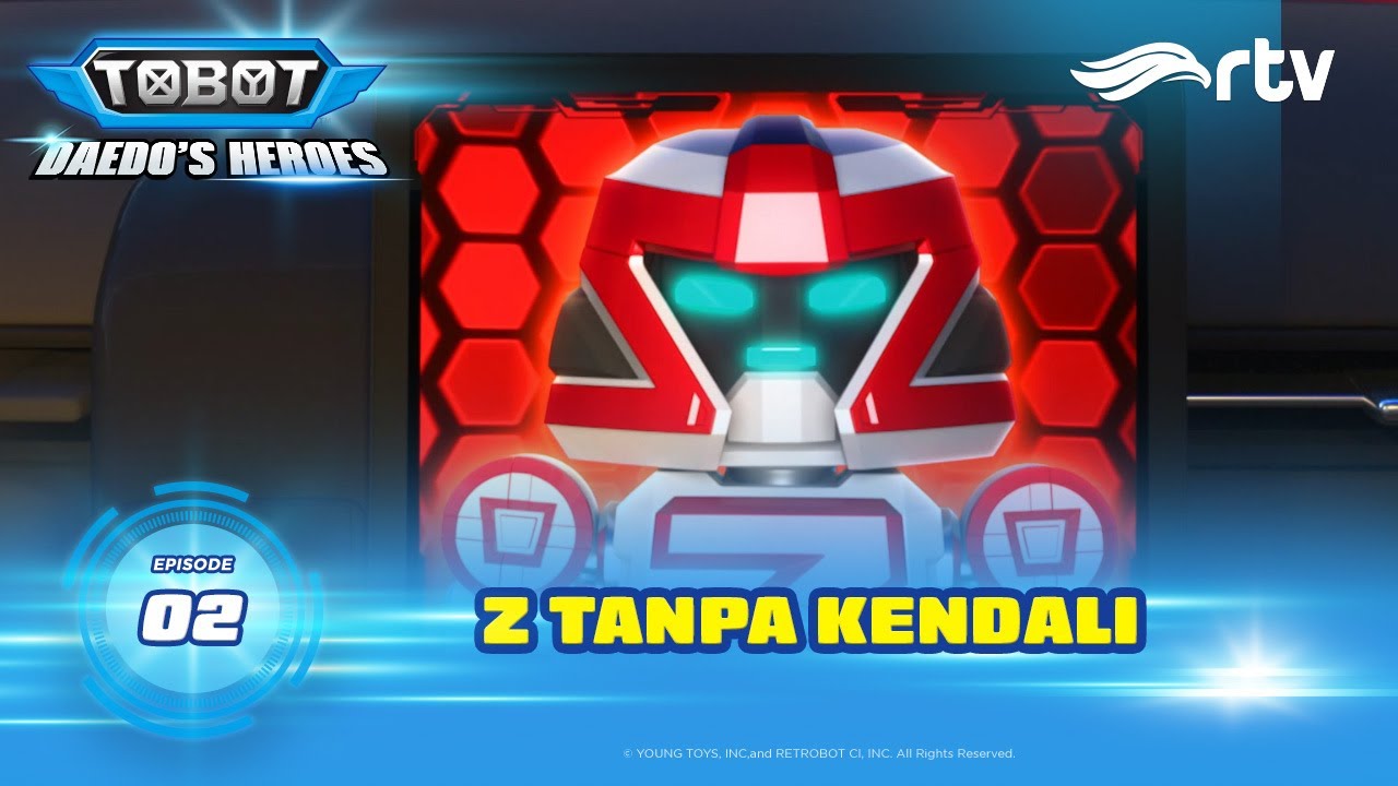 Tobot Daedo's Heroes RTV: Z Tanpa Kendali | Eps 2 - YouTube