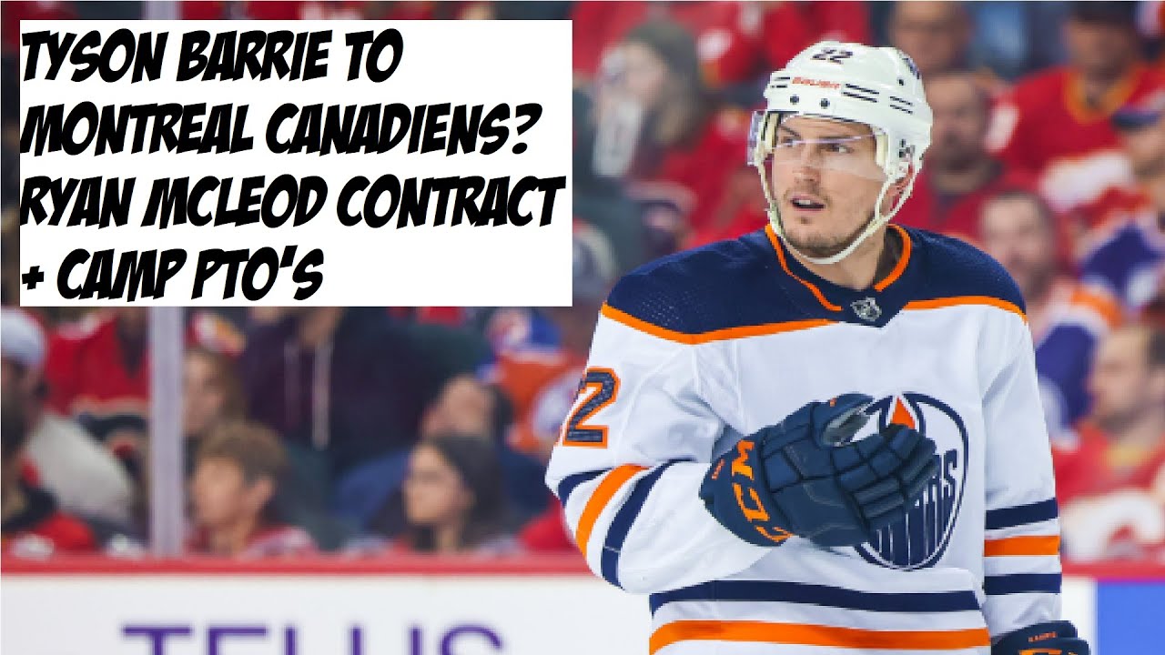 TYSON BARRIE TRADE TO Montreal Canadiens? Edmonton Oilers Trade Rumors ...