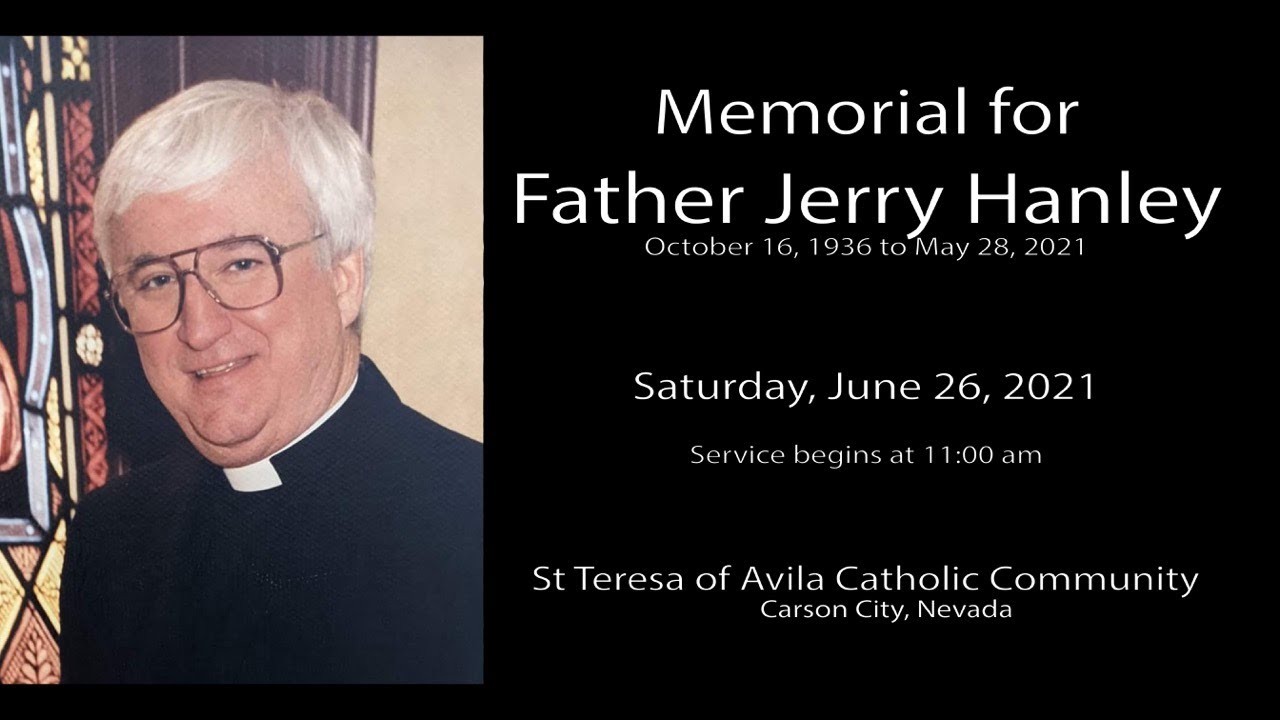 Memorial Service for Father Jerry Hanley, St Teresa of Avila Catholic ...