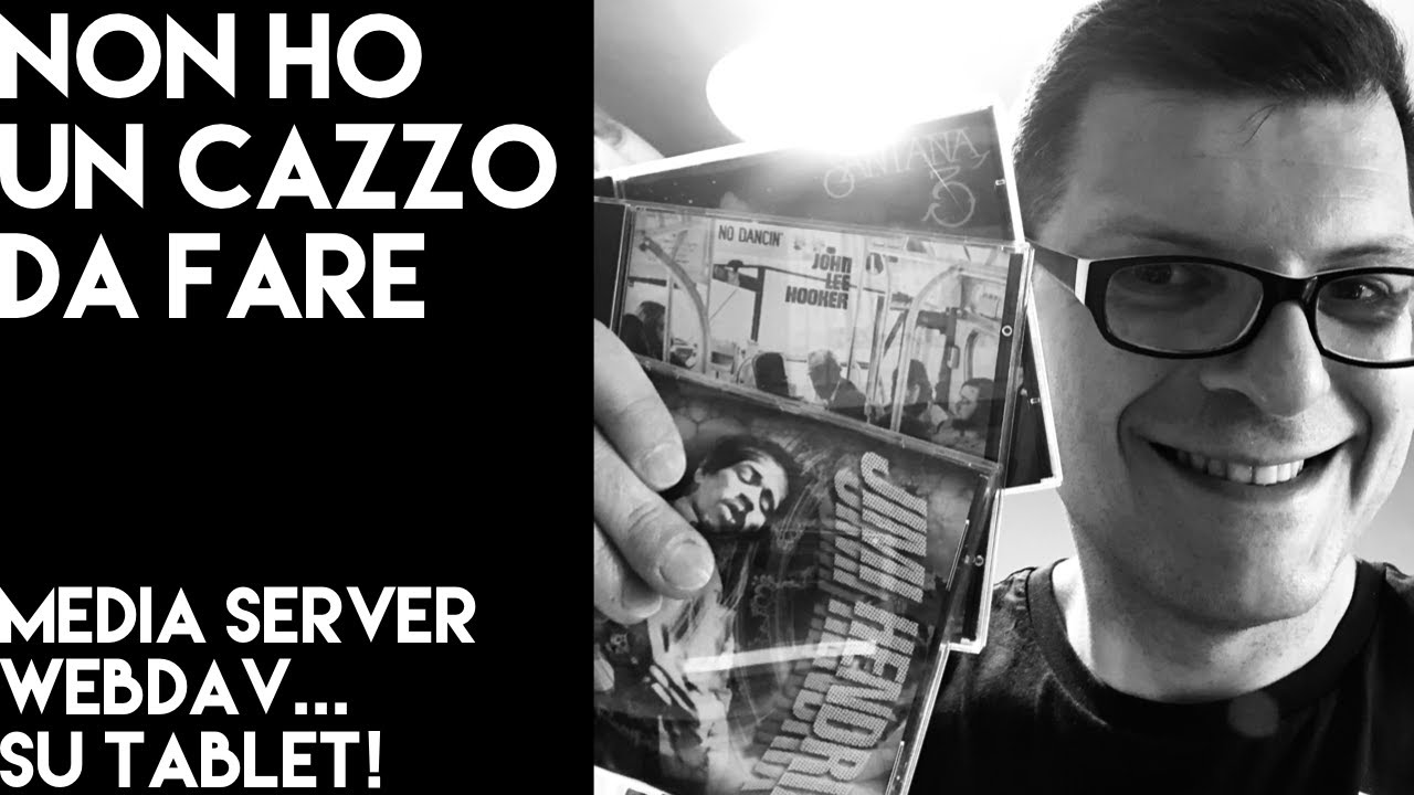 non ho un cazzo da fare - Media Server WebDAV... su tablet! - YouTube