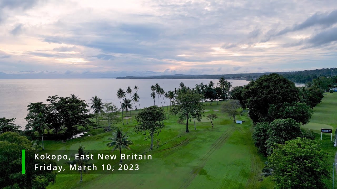 Good morning Kokopo, East New Britain, Papua New Guinea - YouTube