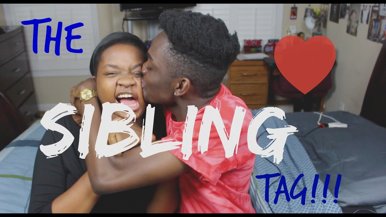 THE SIBLING TAG!!!! - YouTube
