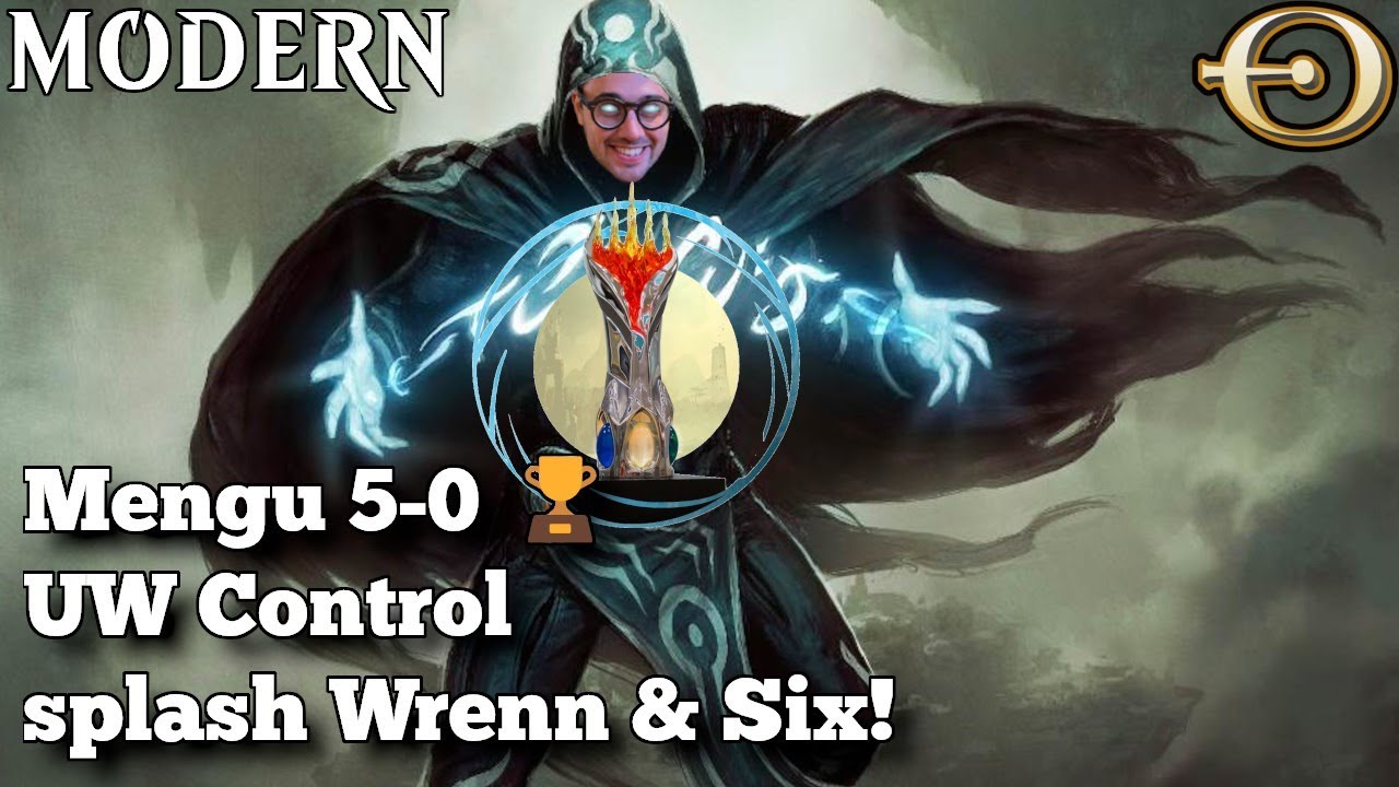 Mengu 5-0 🏆 UW Control splash Wrenn & Six! | Modern | MTGO - YouTube