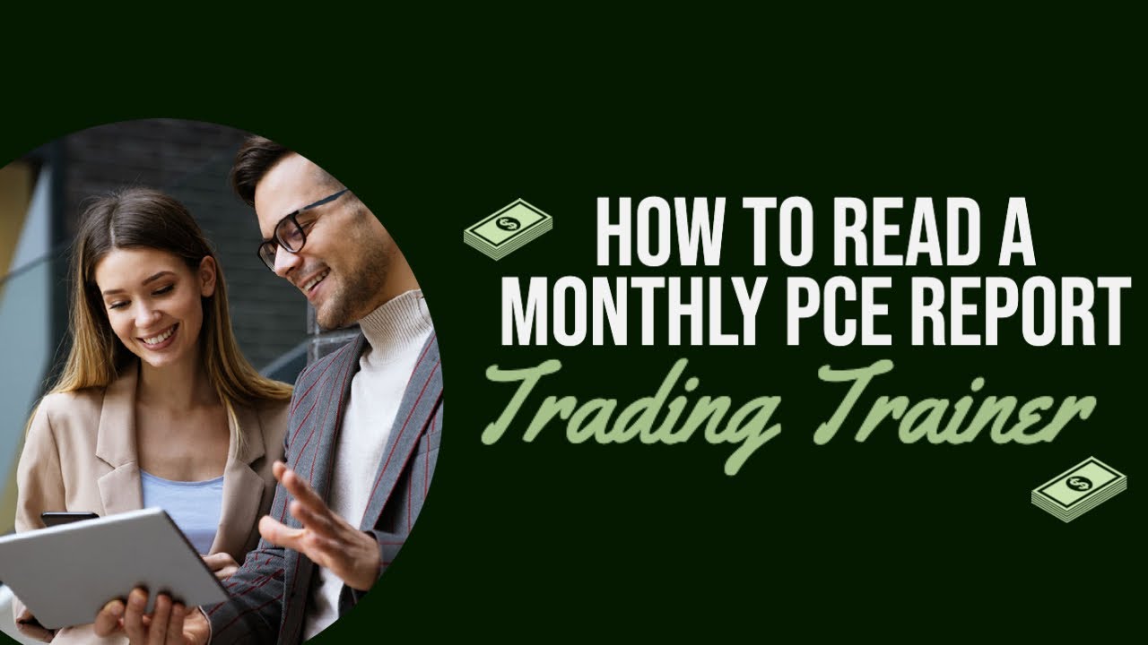 How To Read The Monthly PCE Report - YouTube
