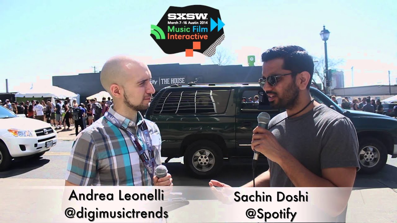 SXSW 2014: Sachin Doshi, Head of Development and Analysis at Spotify ...