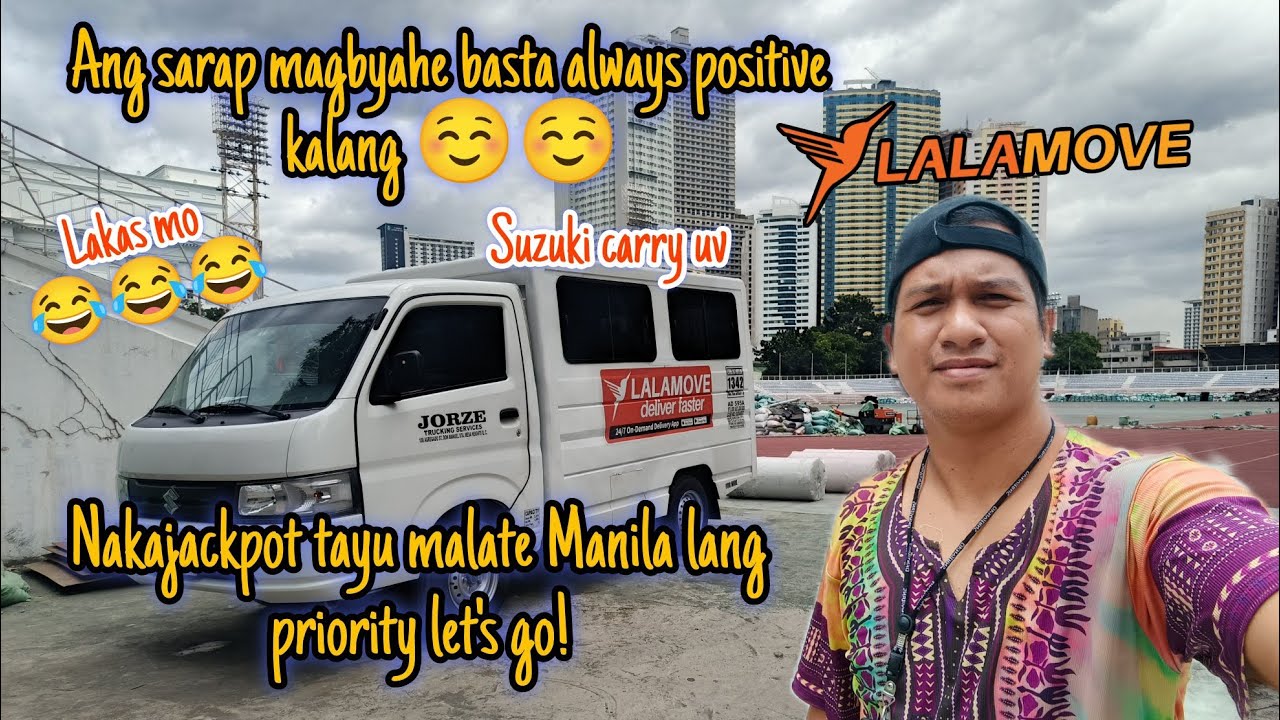 LALAMOVE DRIVER 1000KGFB-ANG SARAP MAGBYAHE BASTA ALWAYS POSITIVE KALANG☺JACKPOT MALATE MNL ...