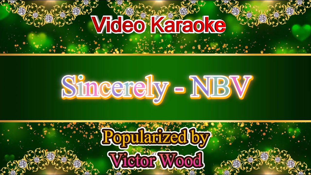 Sincerely (NBV) - Victor Wood Video Karaoke - YouTube