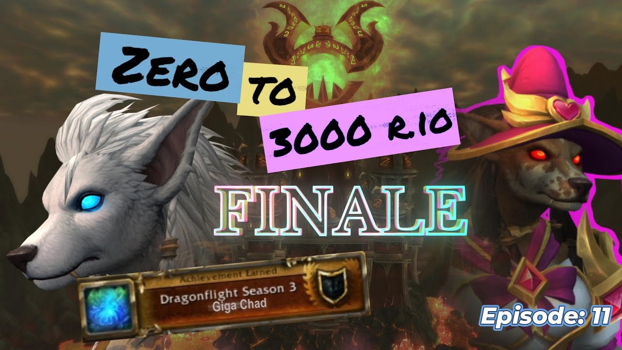 Carving our Name in History | Zero to Hero 3k Edition | Dragonflight Season 3 | WoW - YouTube