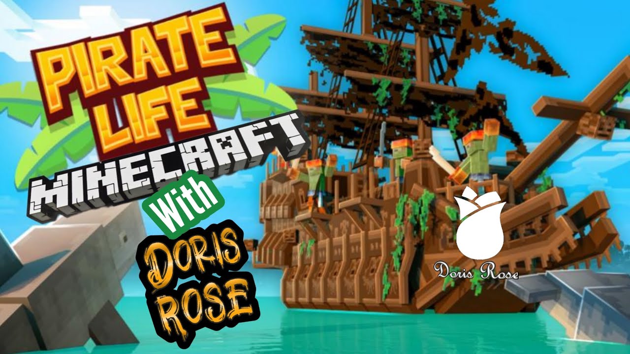 Minecraft Pirate Life World Tour with Doris-Rose - YouTube