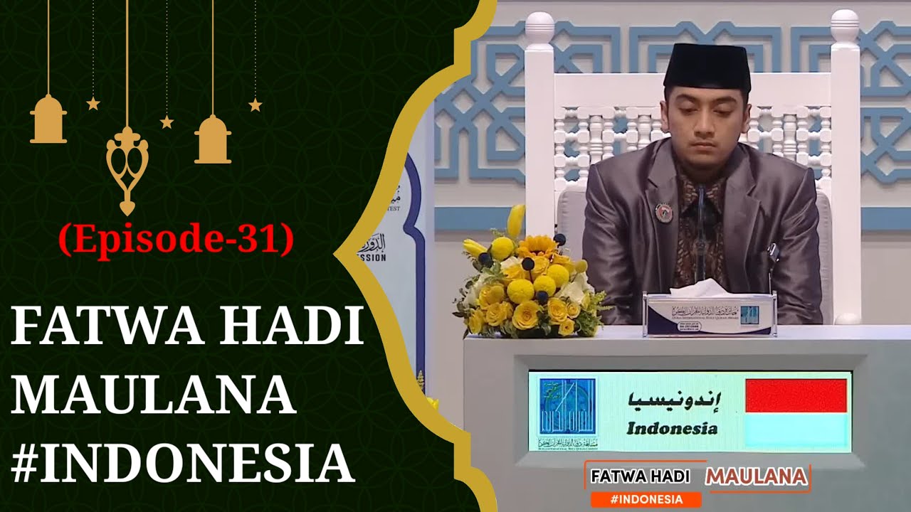 FATWA HADI MAULANA - #Indonesia (Ep:-31) /Dubai International Quran ...