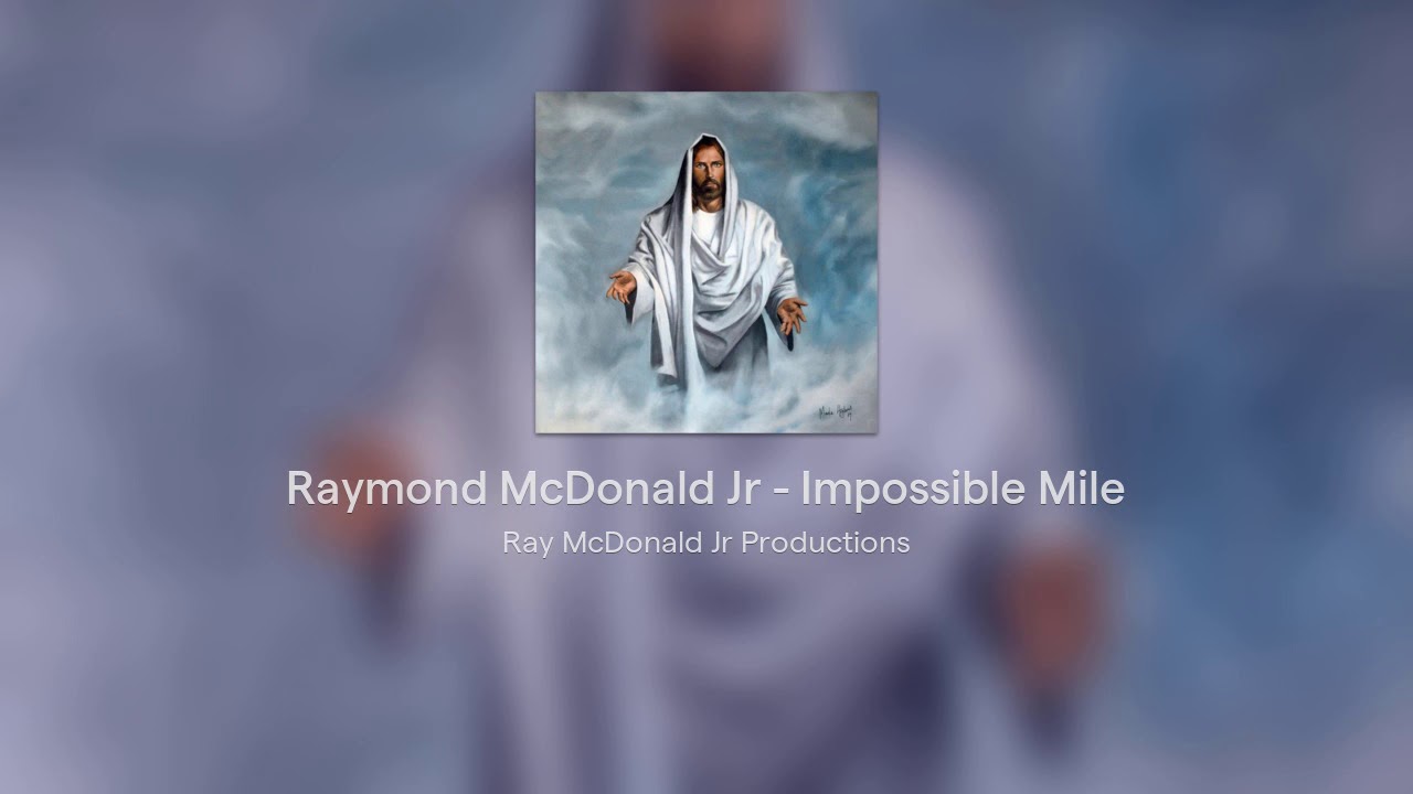 Impossible Mile - Raymond McDonald Jr - YouTube