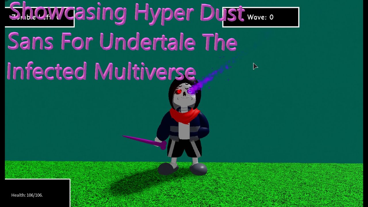 Showcasing Hyper Dust For Undertale The Infected Multiverse - YouTube