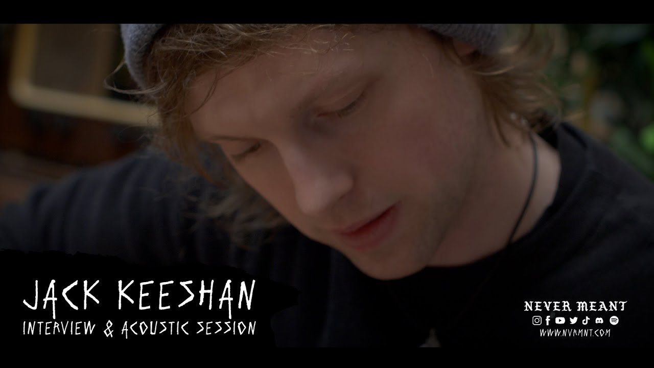 Never Meant x Jack Keeshan - Interview & Acoustic Session - YouTube