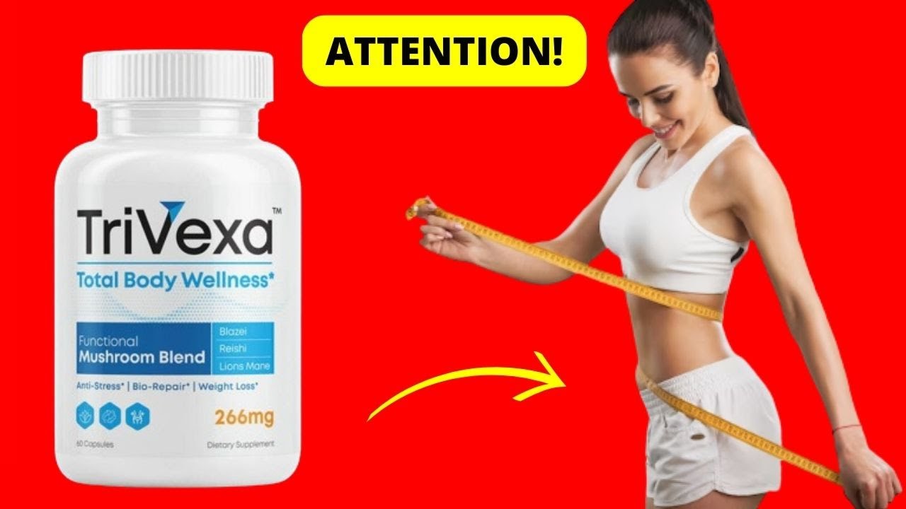 TRIVEXA WEIGHT LOSS- (ATTENTION) – TRIVEXA REVIEW- TRIVEXA SUPPLEMENT ...