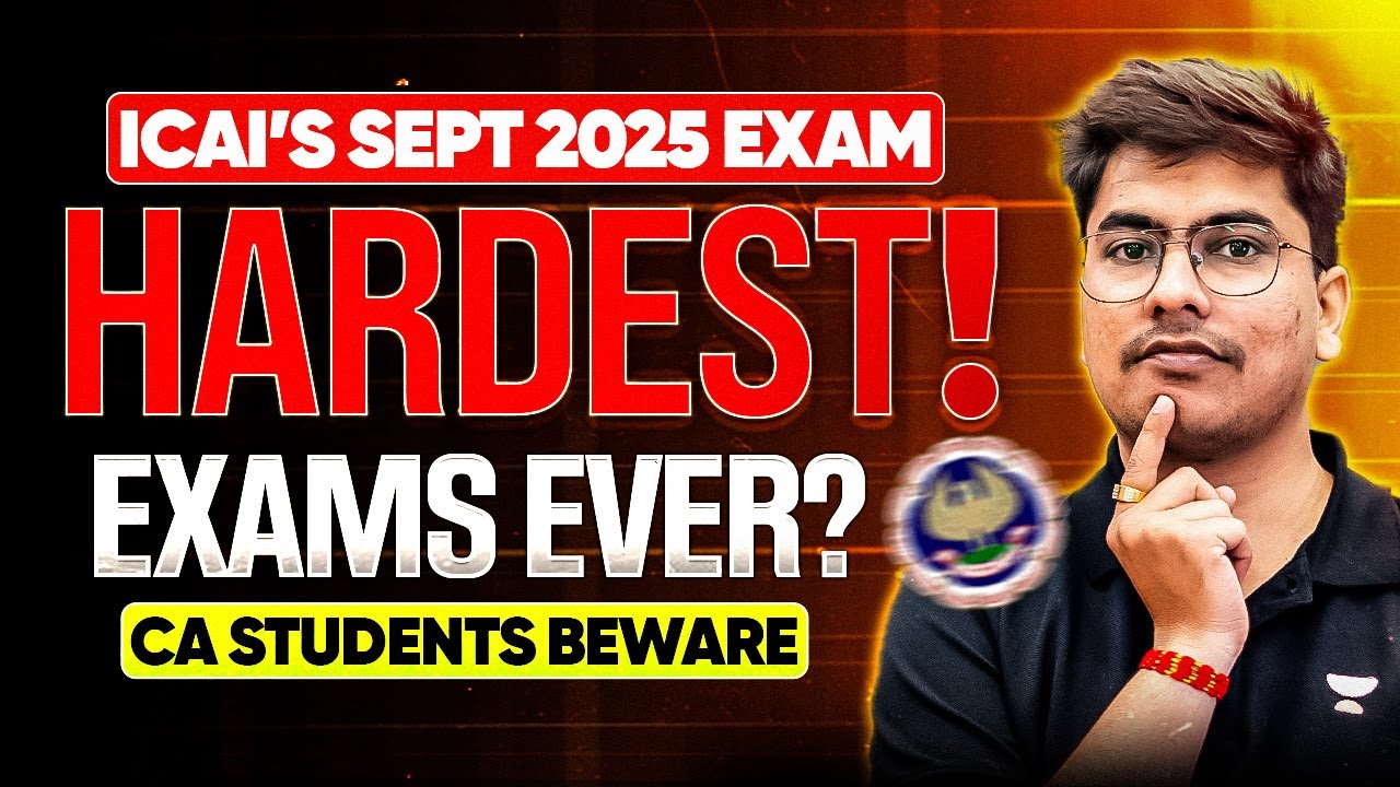 CA Exams Sept’25 | The Hardest Attempt So Far? | Accounting | Ronak ...