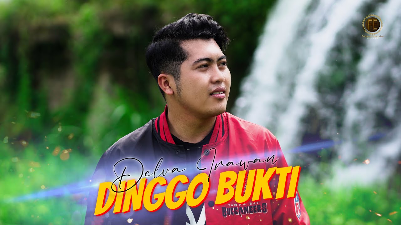 DELVA IRAWAN - DINGGO BUKTI ( Official Music Video ) - YouTube