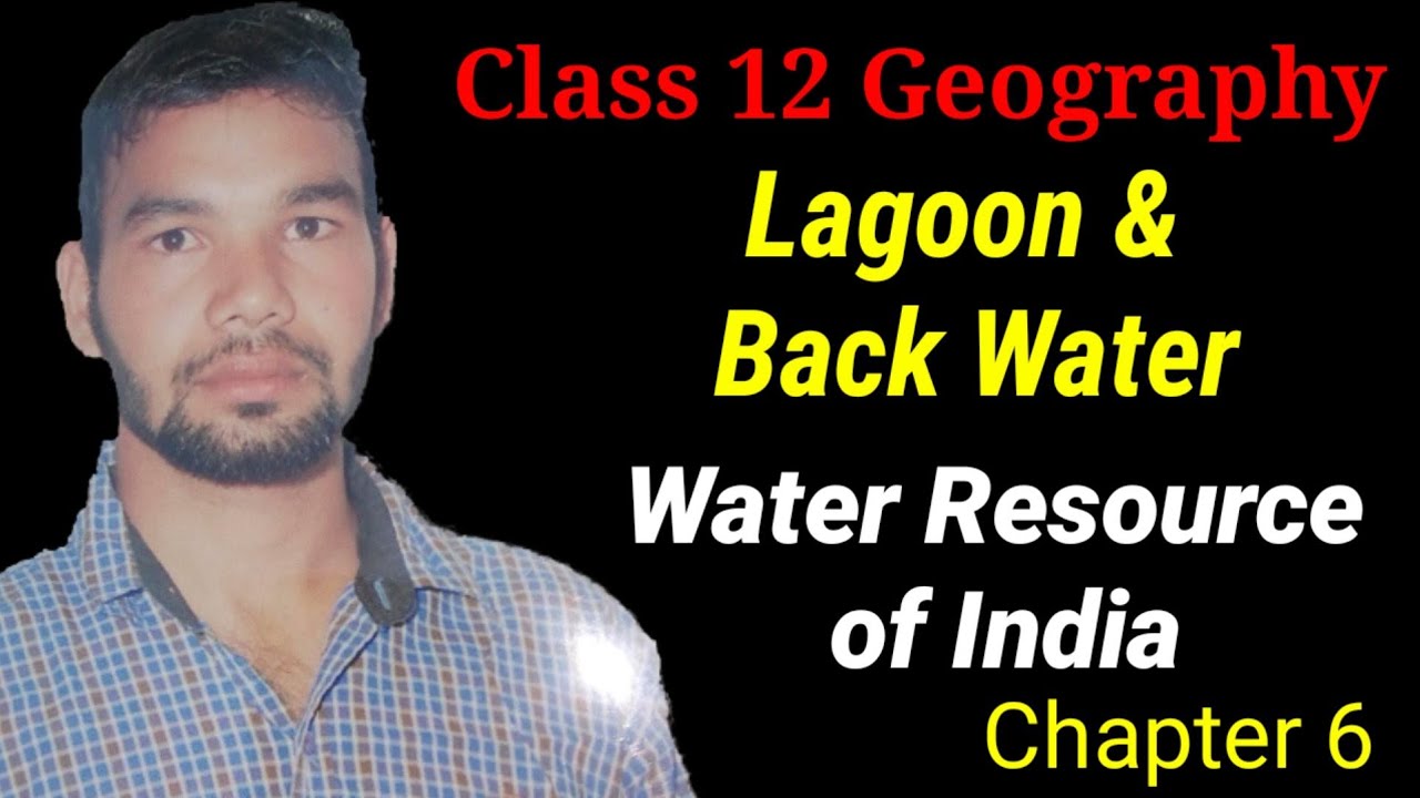 Lagoon and Back water | Chapter 4 Geography Class 12 | Ncert & Dr ...