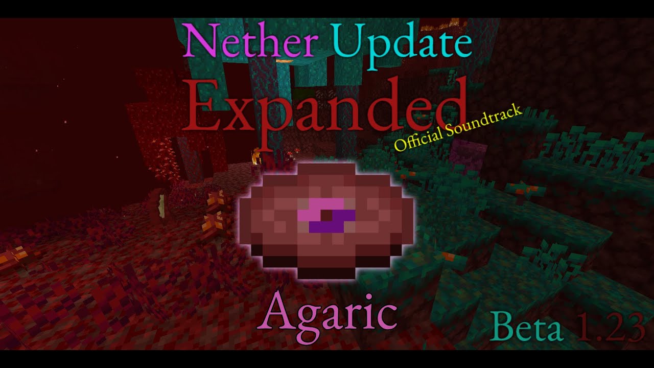 Agaric - Nether Update Expanded Beta 1.23 OST - YouTube