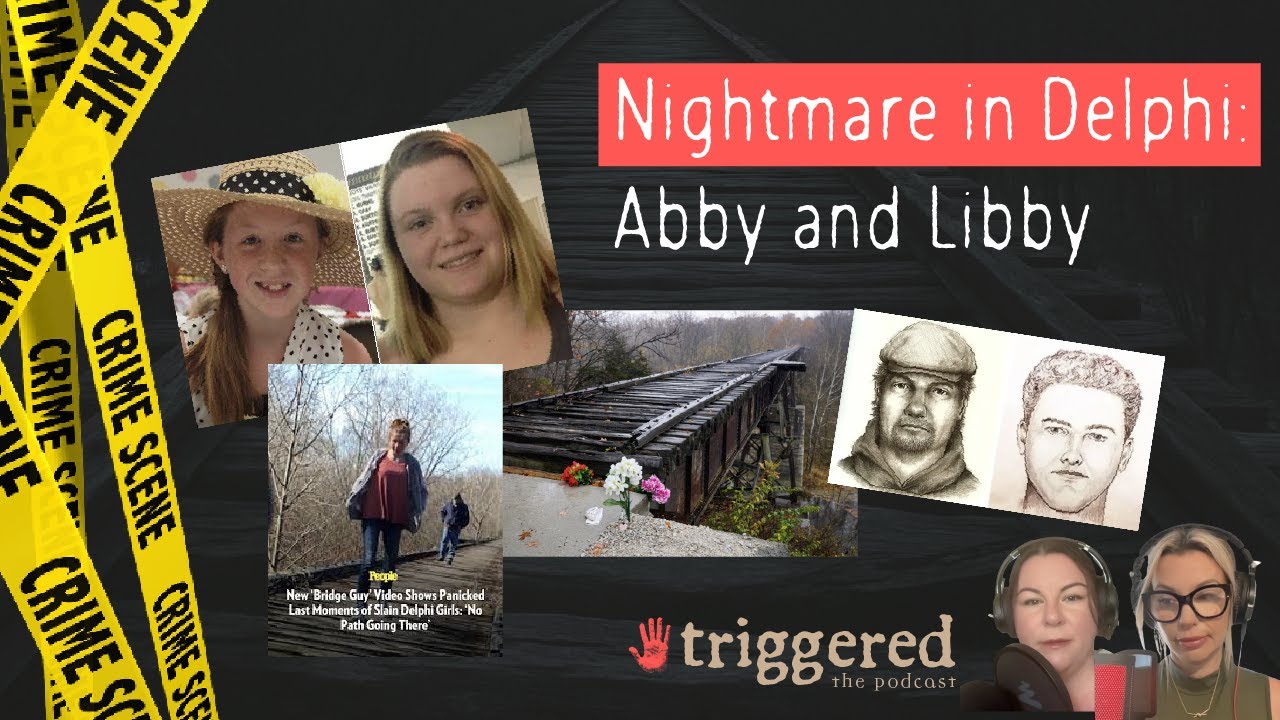 Nightmare in Delphi: Abby and Libby #truecrimepodcast - YouTube