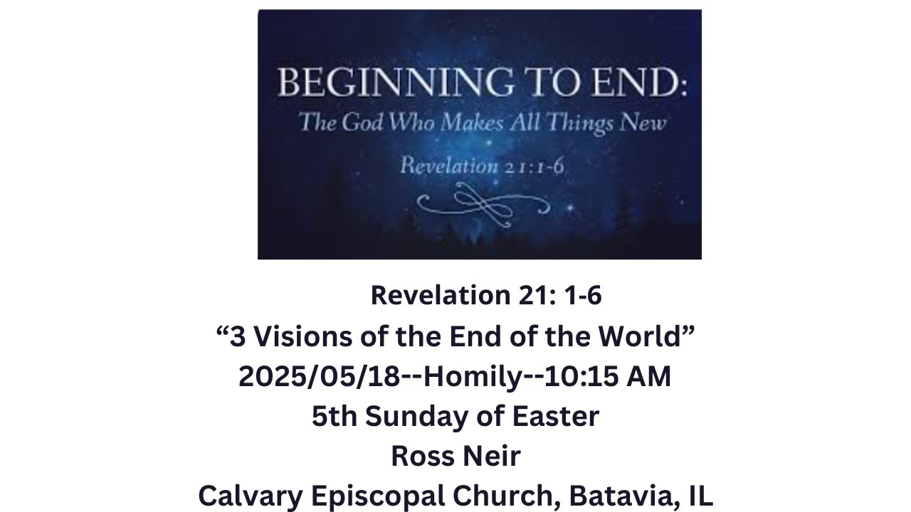 2025-05-18-Homily--3 Visions of the End of the World - YouTube