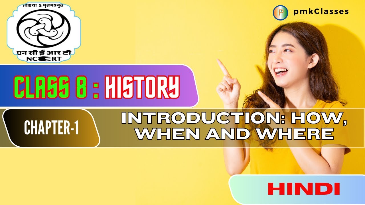 NCERT CLASS 8 HISTORY Chapter 1 Introduction How When And Where ncert-class-8-history-chapter-1-introduction-how-when-and-where