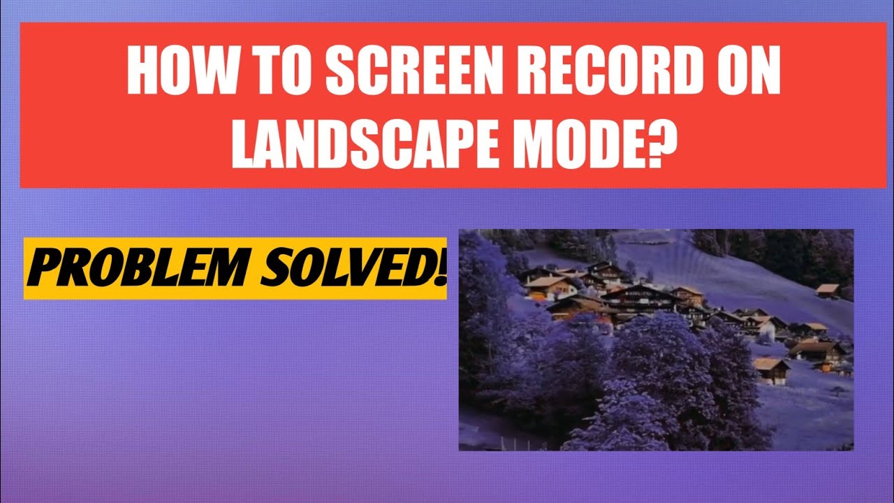 How To Screen Record On Landscape Mode On Android - YouTube