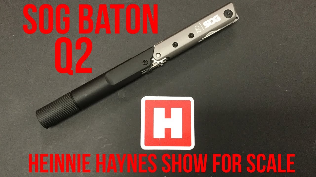 SOG Baton Q2- Heinnie Haynes Show for Scale - YouTube