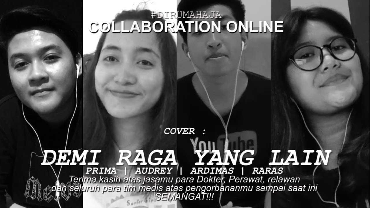 [COVER MUSIK] Demi Raga Yang Lain - Cover Collaboration Online Dirumah ...