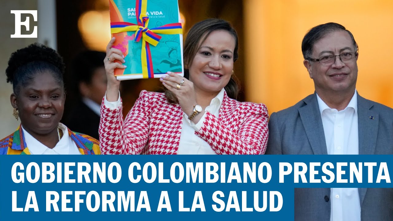 COLOMBIA: Gobierno presenta su reforma a la salud para llevar la ...