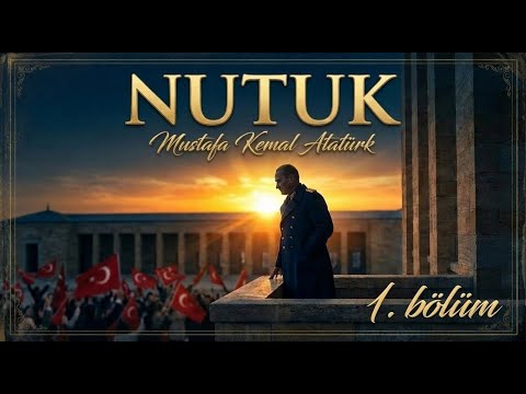Mustafa Kemal Atatürk - Nutuk (1. Bölüm - Sesli Kitap Özeti)