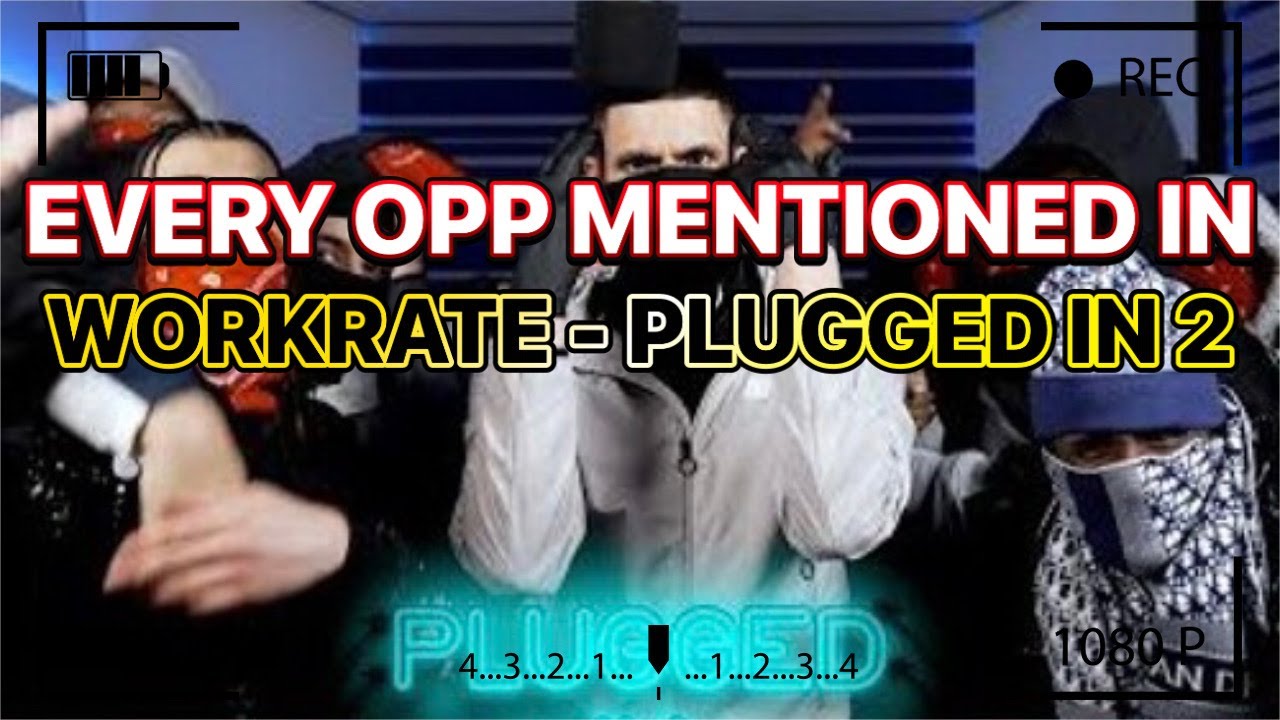 EVERY OPP MENTIONED IN WORKRATE - PLUGGED IN 2 - YouTube